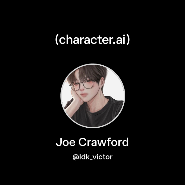 Chat with Joe Crawford | character.ai | Personalized AI for every ...