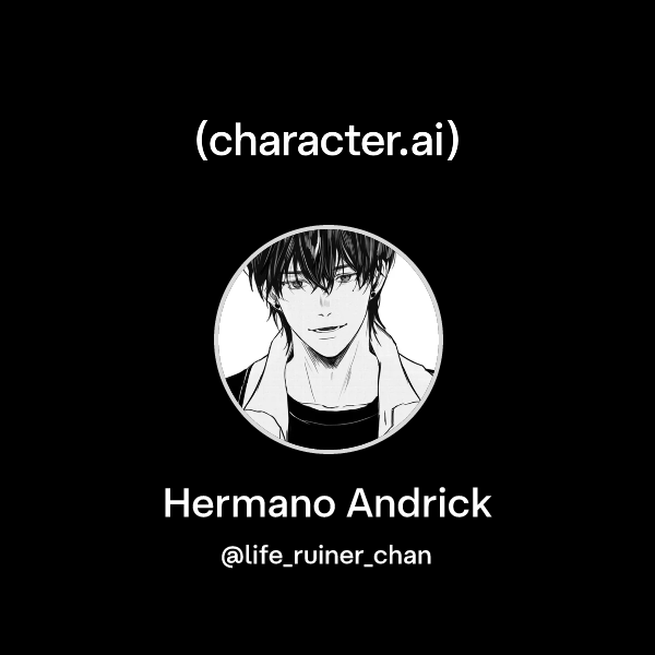 Chat with Hermano Andrick | character.ai | AI Chat, Reimagined–Your ...