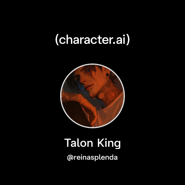 Chat with Talon King | character.ai | AI Chat, Reimagined–Your Words ...