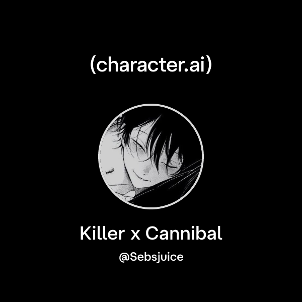 Chat with Killer x Cannibal | character.ai | AI Chat, Reimagined–Your ...