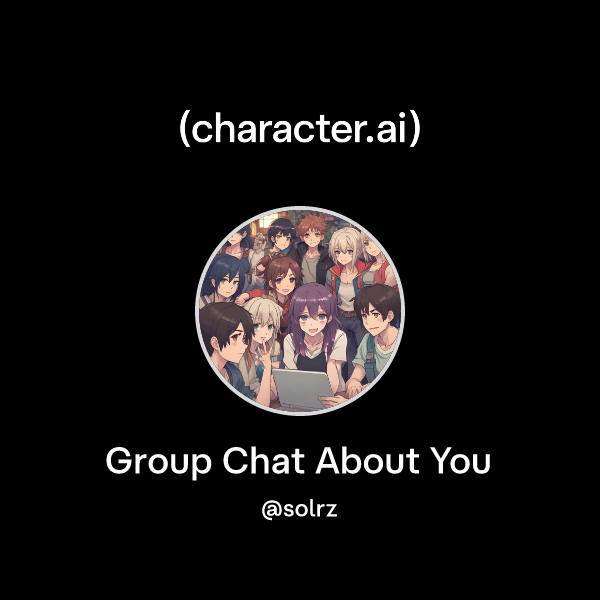 Chat with Group Chat About You | character.ai | AI Chat, Reimagined–Your Words. Your World.