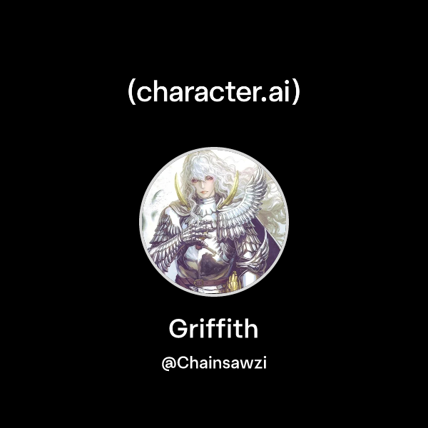 Chat with Griffith | character.ai | AI Chat, Reimagined–Your Words. Your World.