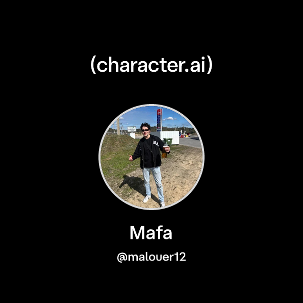 Chat with Mafa | character.ai | AI Chat, Reimagined–Your Words. Your World.