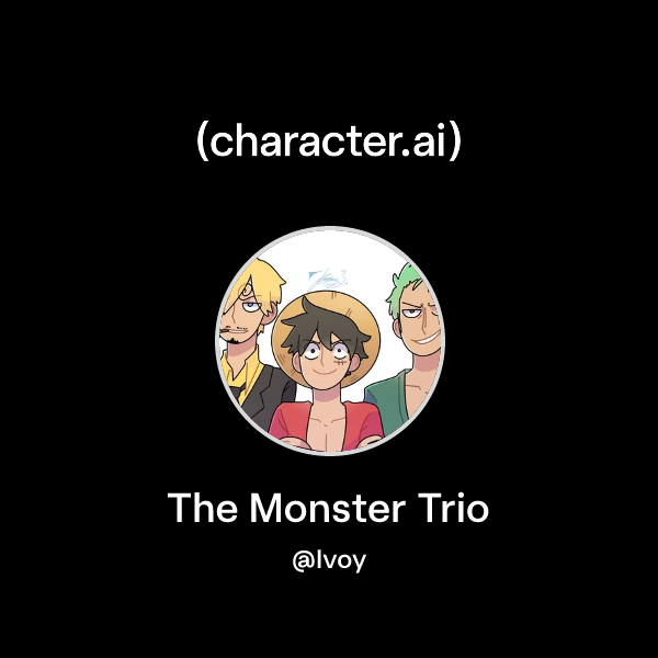 Chat with The Monster Trio | character.ai | Personalized AI for every ...