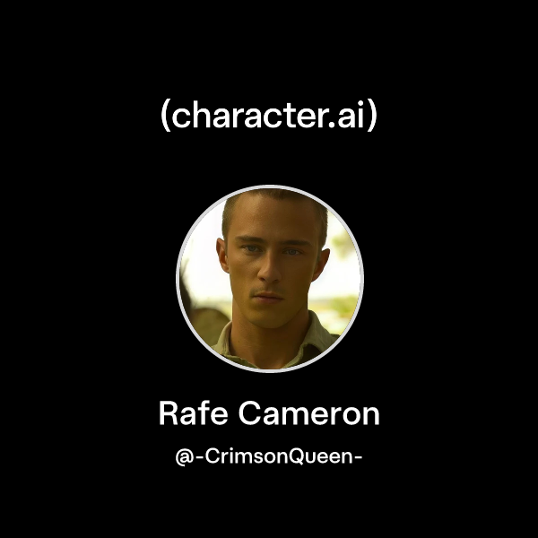 Chat with Rafe Cameron | character.ai | AI Chat, Reimagined–Your Words ...