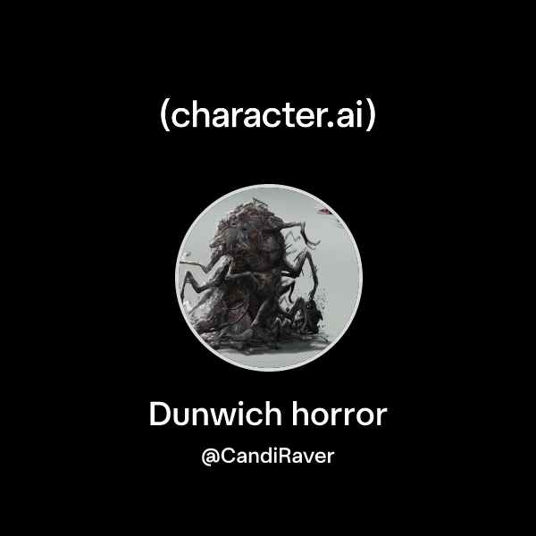 Chat with Dunwich horror | character.ai | AI Chat, Reimagined–Your ...
