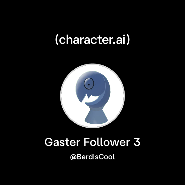 Chat with Gaster Follower 3 | character.ai | AI Chat, Reimagined–Your ...