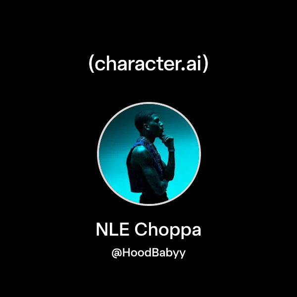 Chat with NLE Choppa | character.ai | AI Chat, Reimagined–Your Words ...