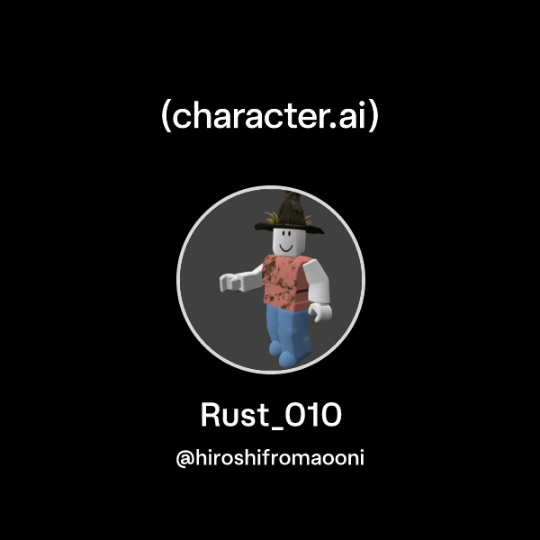 Chat with Rust_010 | character.ai | AI Chat, Reimagined–Your Words ...