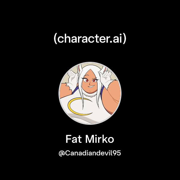 Chat with Fat Mirko | character.ai | AI Chat, Reimagined–Your Words ...