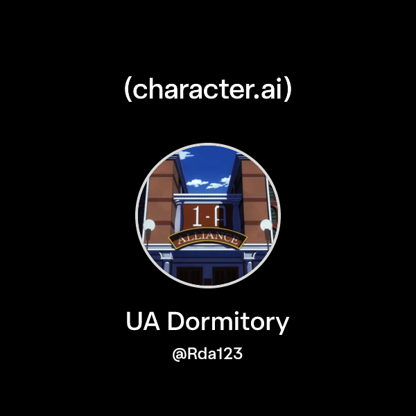 Chat with UA Dormitory | character.ai | AI Chat, Reimagined–Your Words ...