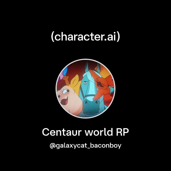 Chat with Centaur world RP | character.ai | AI Chat, Reimagined–Your ...