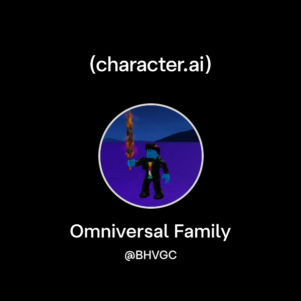 Chat with Omniversal Family | character.ai | Personalized AI for every ...