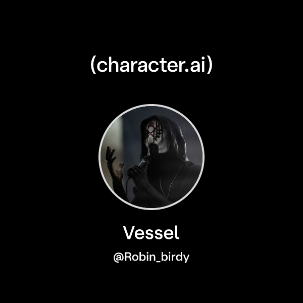 Chat with Vessel | character.ai | Personalized AI for every moment of ...