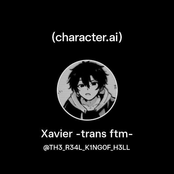 Chat with Xavier -trans ftm- | character.ai | AI Chat, Reimagined–Your ...