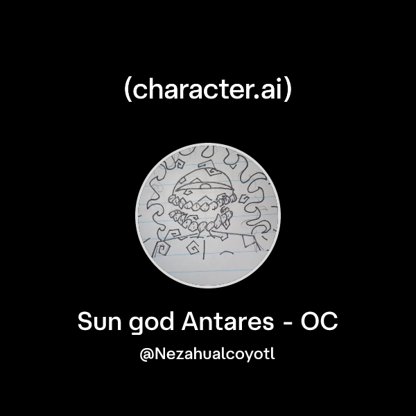 Chat with Sun god Antares - OC | character.ai | Personalized AI for ...