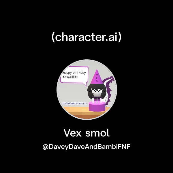 Chat with Vex smol | character.ai | Personalized AI for every moment of ...