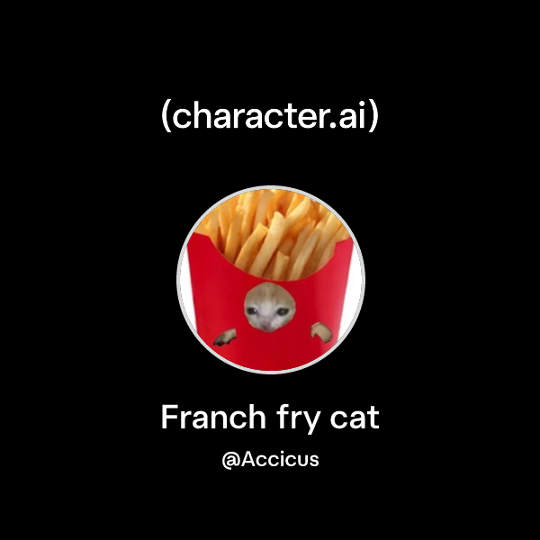 Chat with Franch fry cat | character.ai | AI Chat, Reimagined–Your ...