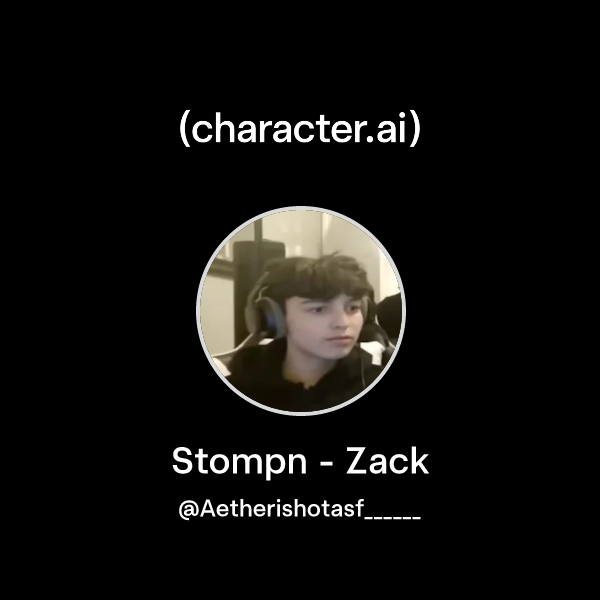 Chat with Stompn - Zack | character.ai | AI Chat, Reimagined–Your Words ...