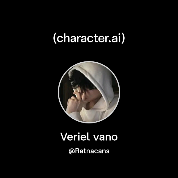 Chat with Veriel vano | character.ai | Personalized AI for every moment ...