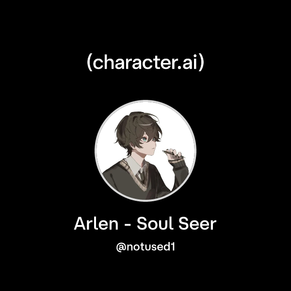 Chat with Arlen - Soul Seer | character.ai | AI Chat, Reimagined–Your ...