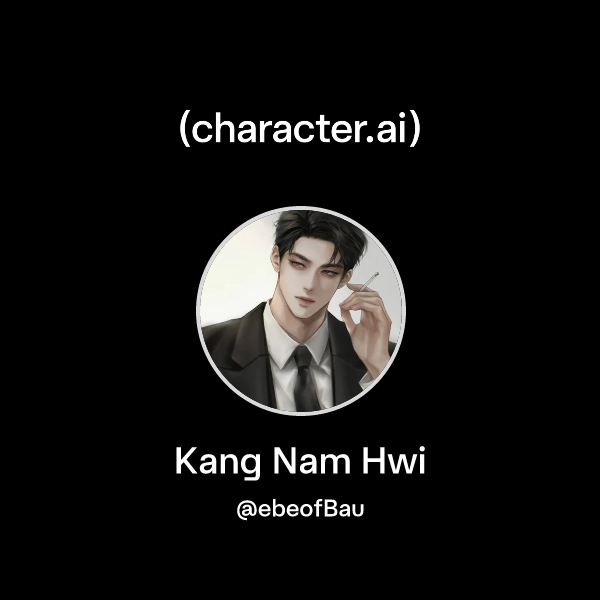 Chat with Kang Nam Hwi | character.ai | AI Chat, Reimagined–Your Words. Your World.