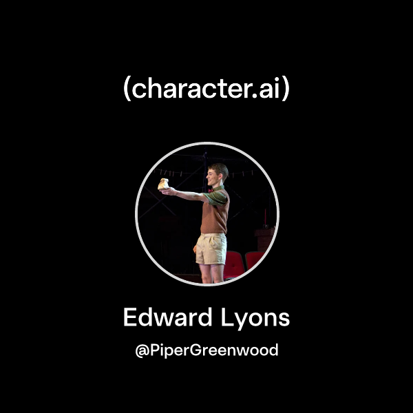 Chat with Edward Lyons | character.ai | AI Chat, Reimagined–Your Words ...