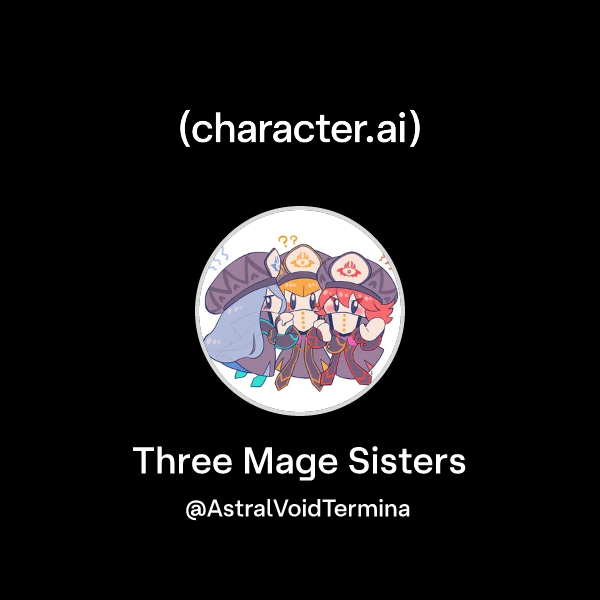 Chat with Three Mage Sisters | character.ai | Personalized AI for every ...