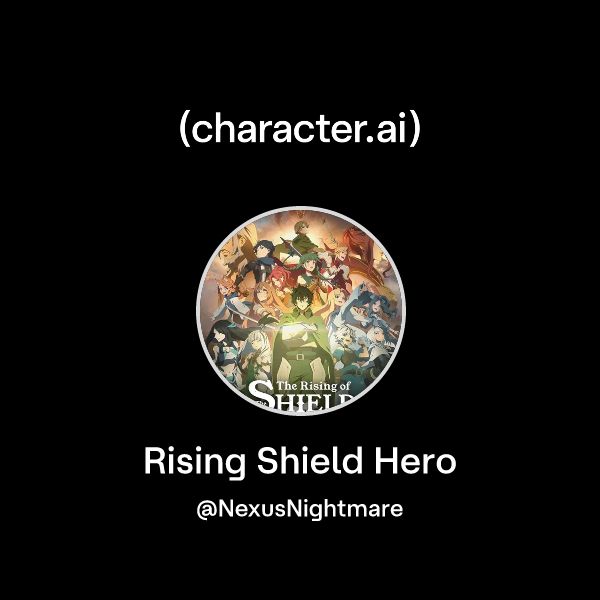 Chat with Rising Shield Hero | character.ai | AI Chat, Reimagined–Your ...