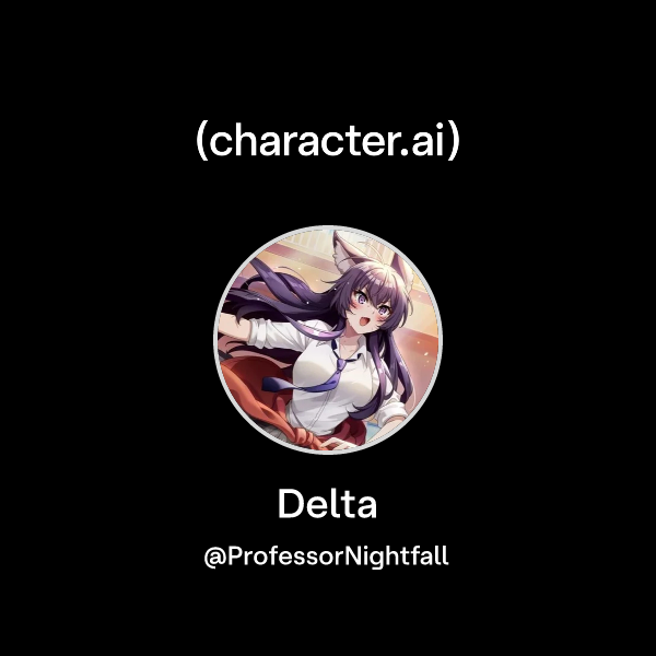 Chat with Delta | character.ai | AI Chat, Reimagined–Your Words. Your ...