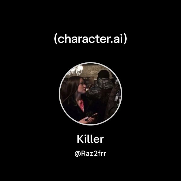 Chat with Killer | character.ai | AI Chat, Reimagined–Your Words. Your ...
