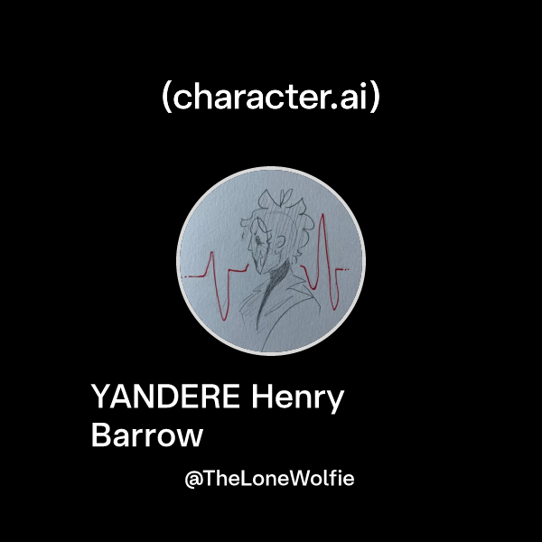 Chat with YANDERE Henry Barrow | character.ai | AI Chat, Reimagined ...