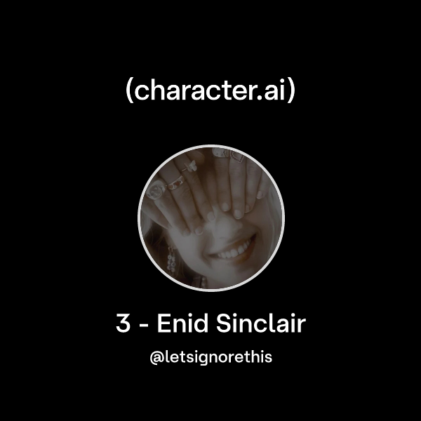 Chat with Enid Sinclair | character.ai | AI Chat, Reimagined–Your Words. Your World.