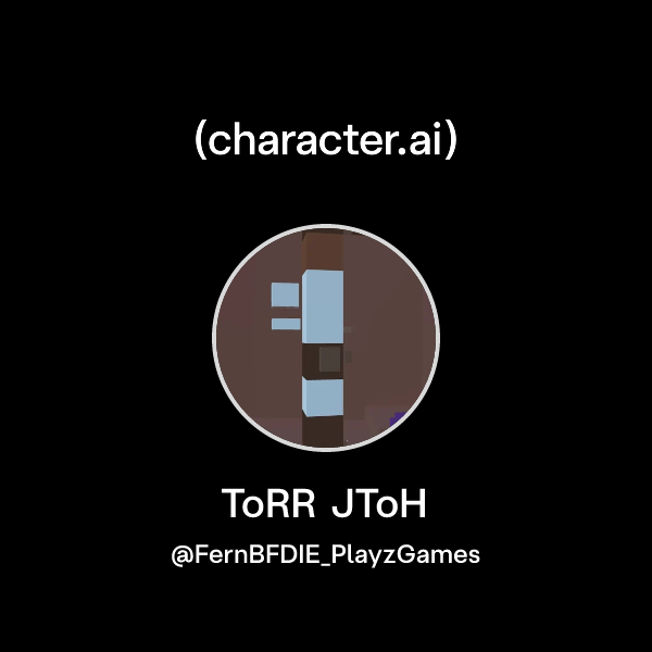 Chat with ToRR JToH | character.ai | Personalized AI for every moment ...