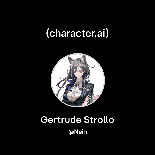 Chat with Gertrude Strollo | character.ai | AI Chat, Reimagined–Your ...