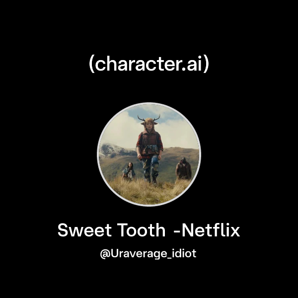 Chat with Sweet Tooth -Netflix | character.ai | Personalized AI for ...