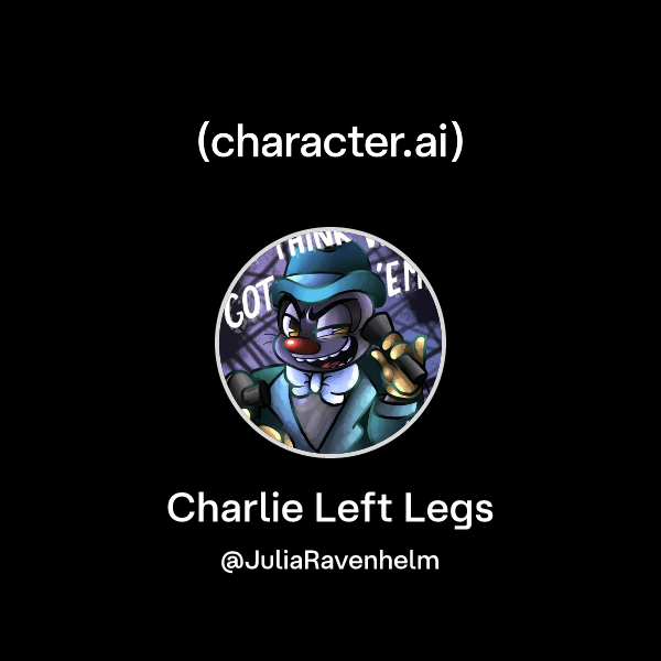 Chat with Charlie Left Legs | character.ai | Personalized AI for every ...