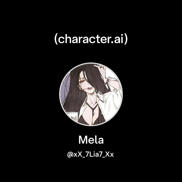 Chat with Mela | character.ai | AI Chat, Reimagined–Your Words. Your World.