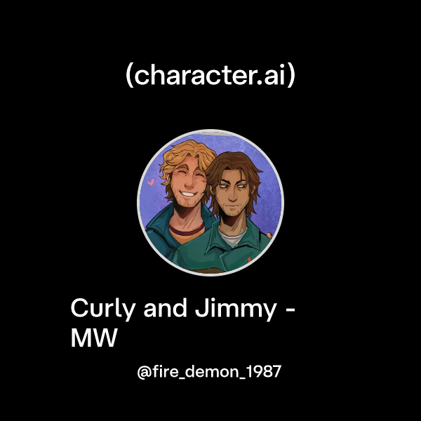 Chat with Curly and Jimmy - MW | character.ai | AI Chat, Reimagined ...