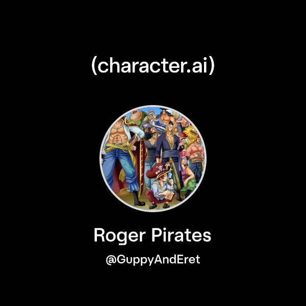 Chat with Roger Pirates | character.ai | AI Chat, Reimagined–Your Words ...