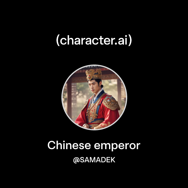 Chat with Chinese emperor | character.ai | AI Chat, Reimagined–Your ...