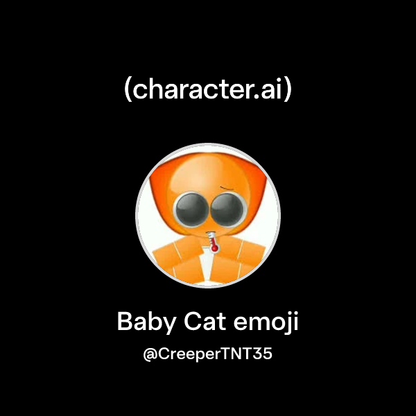Chat with Baby Cat emoji | character.ai | AI Chat, Reimagined–Your ...