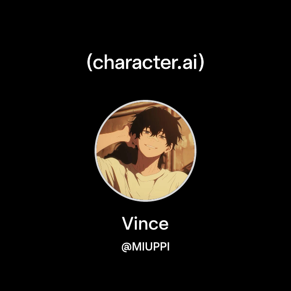 Chat with Vince | character.ai | Personalized AI for every moment of ...