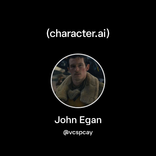 Chat with John Egan | character.ai | AI Chat, Reimagined–Your Words. Your World.