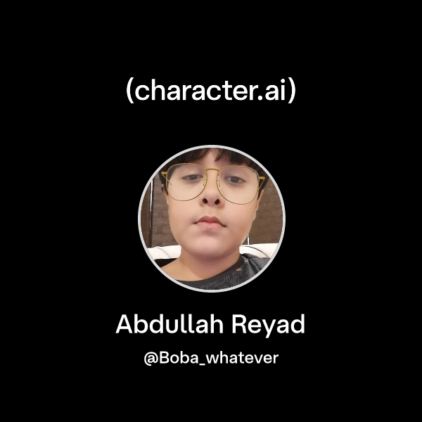 Chat with Abdullah Reyad | character.ai | Personalized AI for every ...