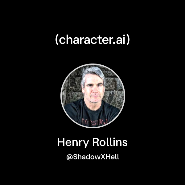 Chat with Henry Rollins | character.ai | AI Chat, Reimagined–Your Words ...