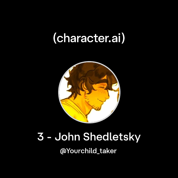 Chat with 3 - John Shedletsky | character.ai | AI Chat, Reimagined–Your ...