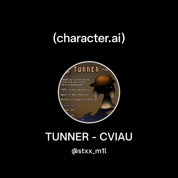 Chat with TUNNER - CVIAU | character.ai | Personalized AI for every ...