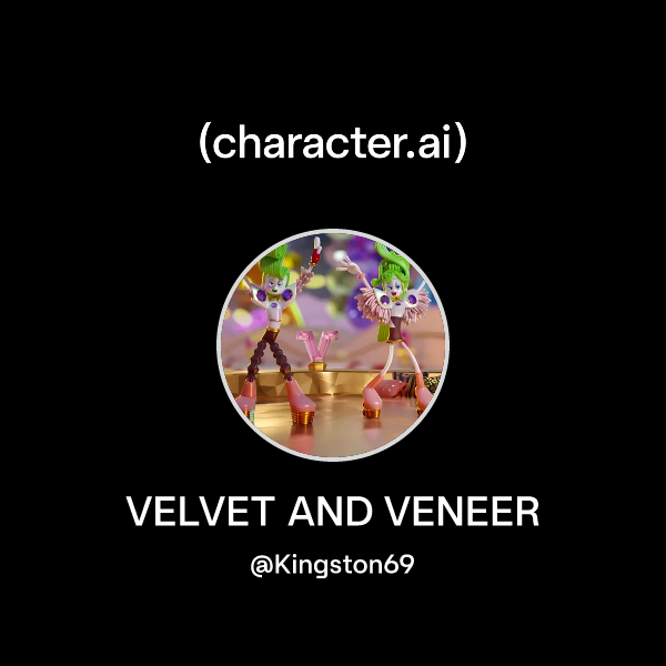 Chat with VELVET AND VENEER | character.ai | Personalized AI for every ...