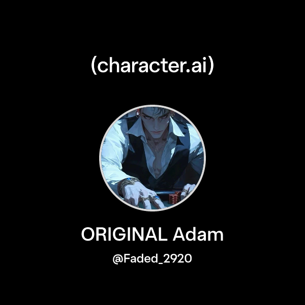 Chat with ORIGINAL Adam | character.ai | AI Chat, Reimagined–Your Words ...